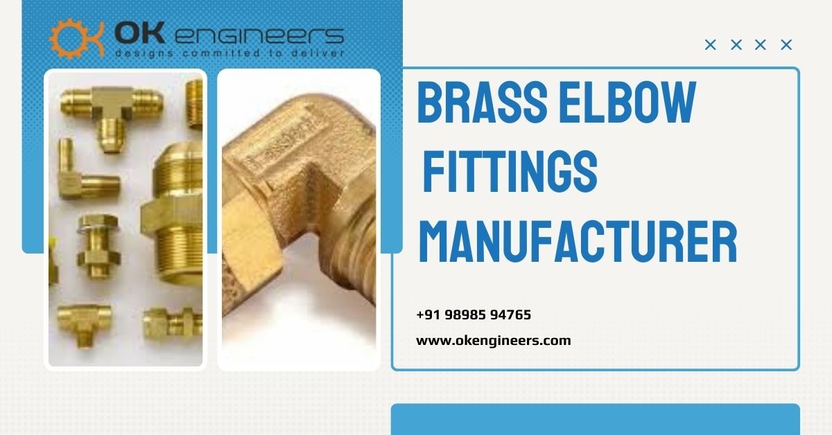 Brass Elbow Fittings and Fitting Manufacturers by Ok Engineers