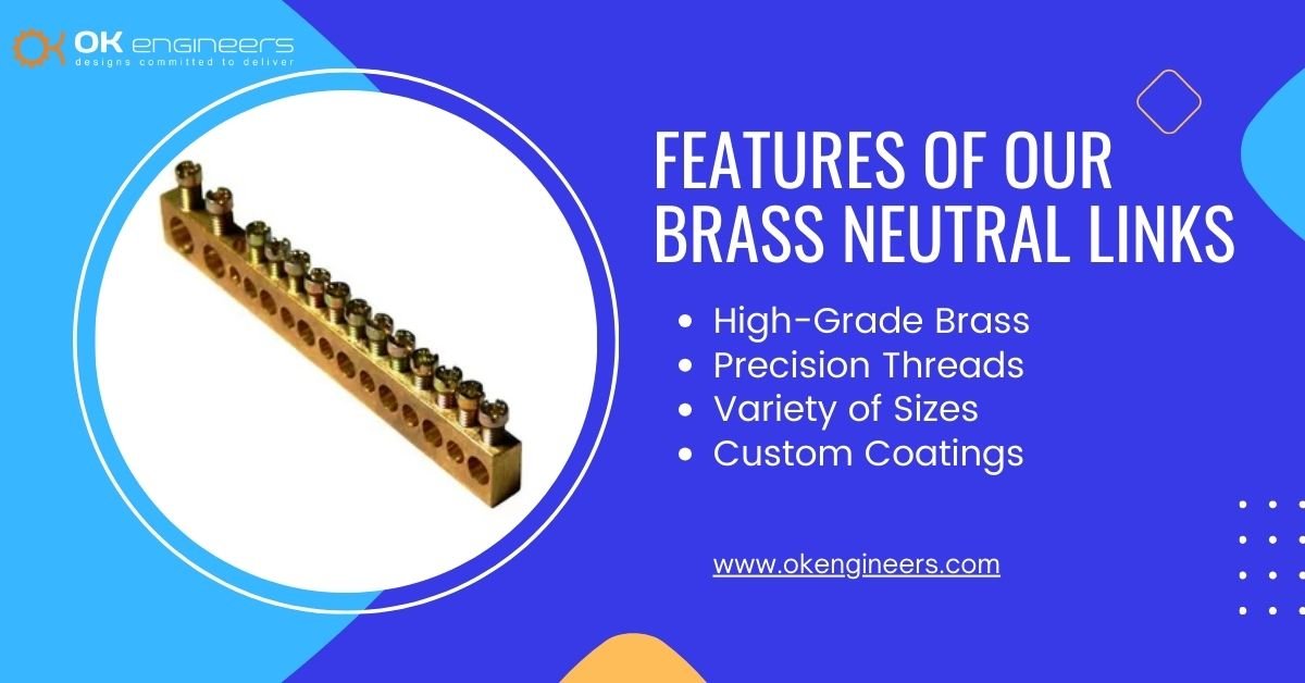 Brass Neutral Links by Ok Engineers: Reliable and High-Quality Sol