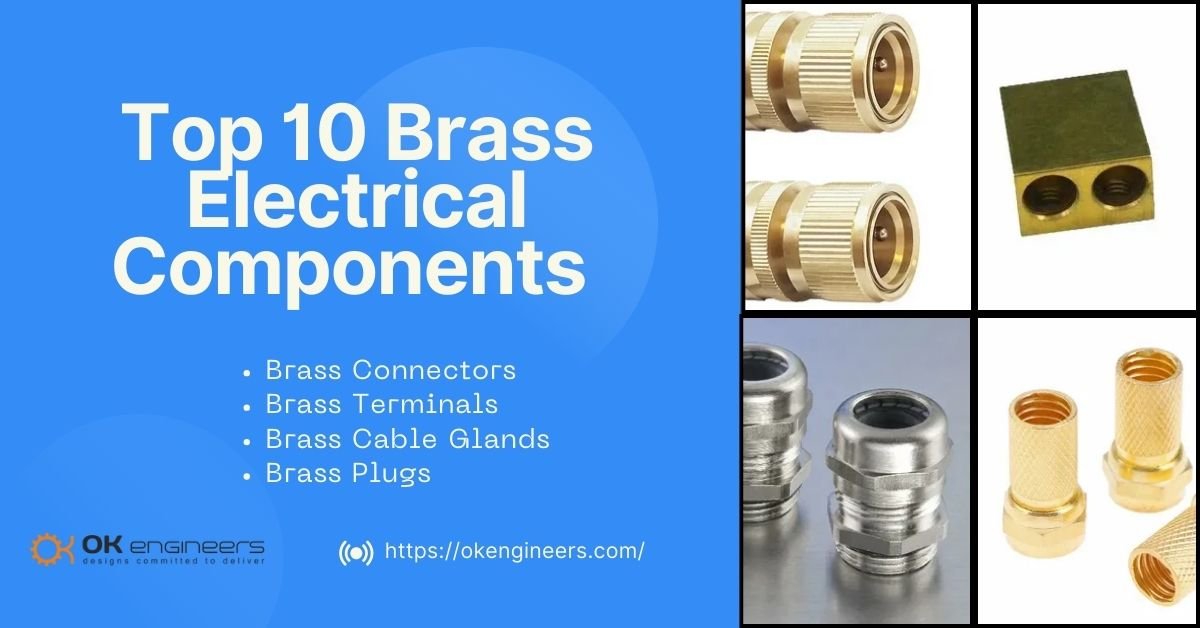 Top 10 Brass Electrical Components | Expert Guide by OK Engineers